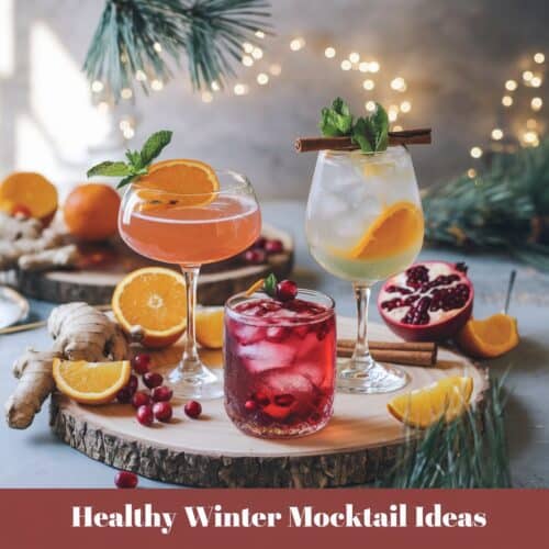 15 Healthy Winter Mocktail Ideas to Warm Up Your Season - Thirsty Tales